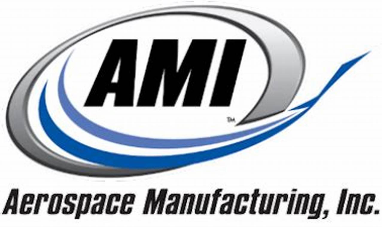 AMI Aerospace Manufacturing: Solutions & Innovations