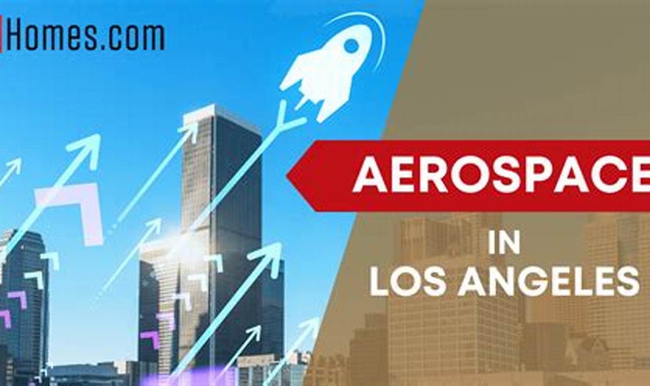Top Aerospace Companies in Los Angeles CA (Guide)