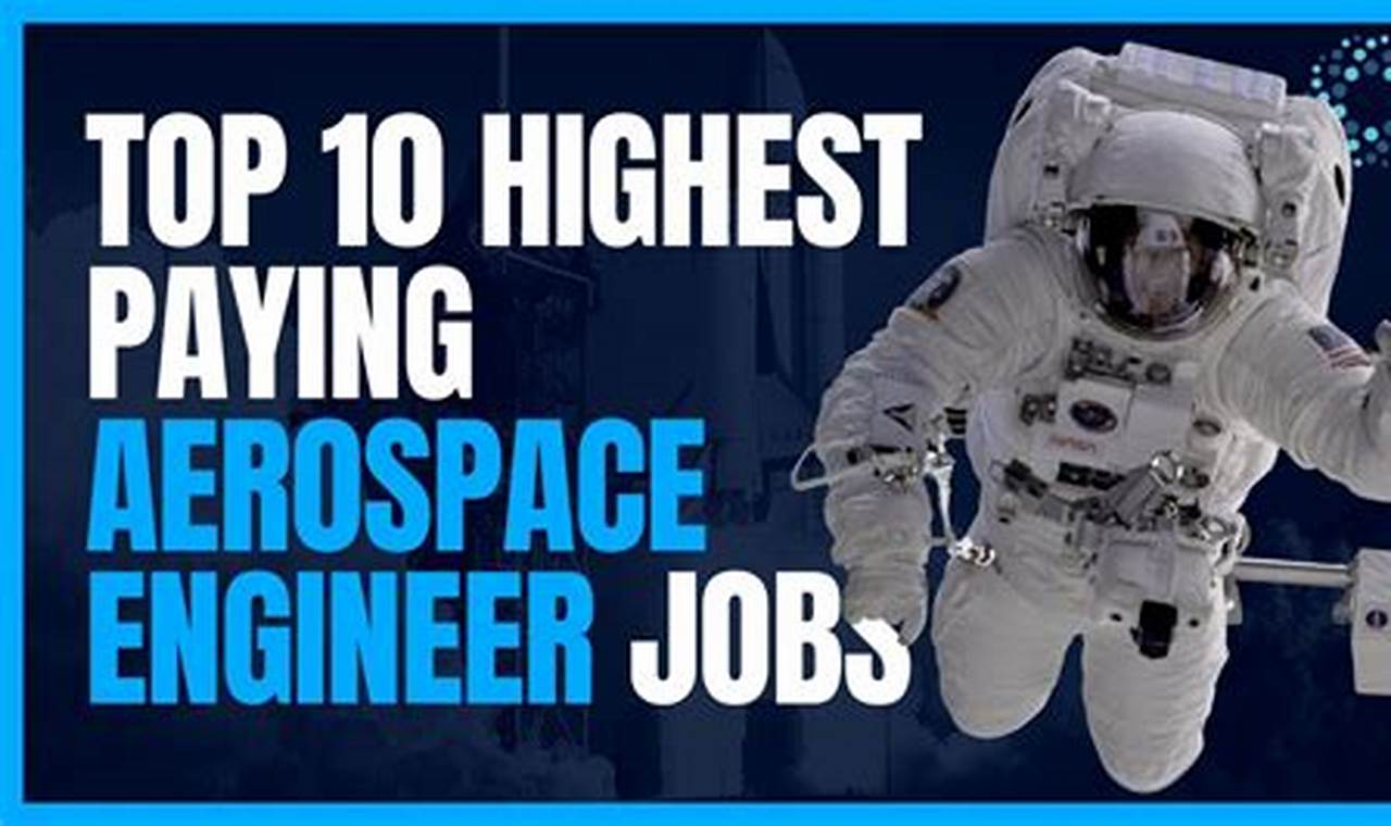Top High Paying Aerospace Engineering Jobs [Guide]